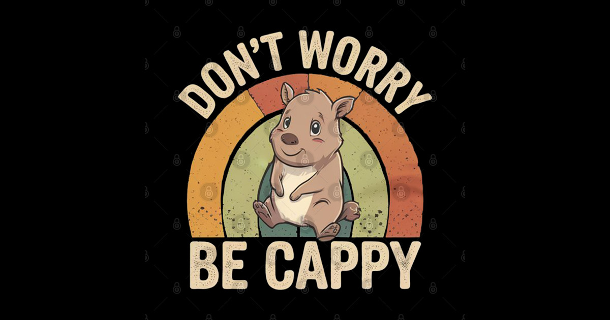 RETRO DON'T WORRY BE CAPPY - Cappybara - Sticker | TeePublic