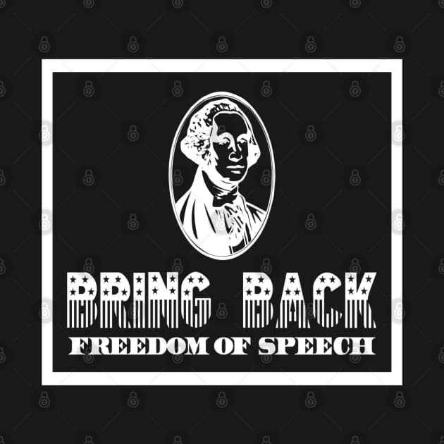 Bring Back Free Speech | Freedom of Speech Design - Free Speech - T ...