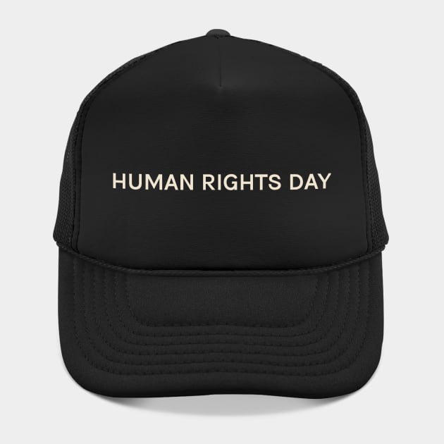 Human Rights Day On This Day Perfect Day - Human Rights - Hat | TeePublic