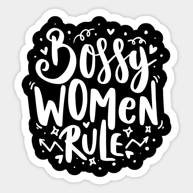 Bossy Women Rule - Bossy Women - Sticker | TeePublic