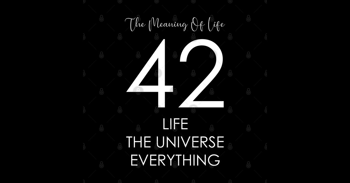 42 The Meaning of Life - The Meaning Of Life - Sticker | TeePublic