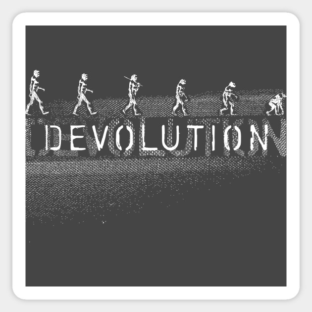 Devolve - Evolution Of Man - Sticker | TeePublic