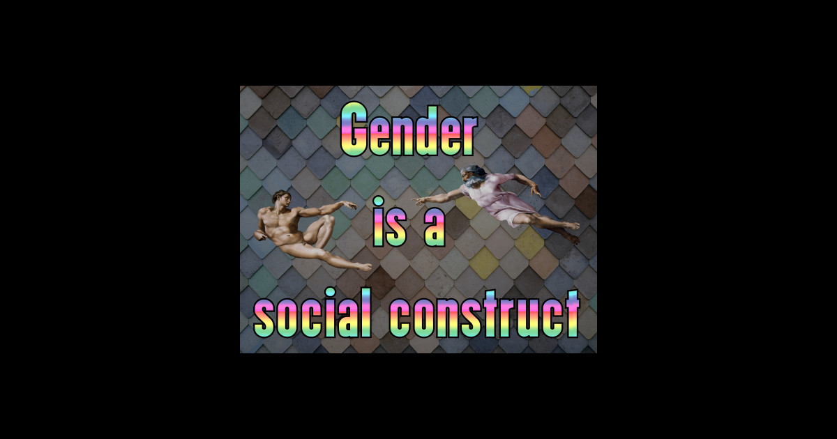 gender is a social construct - Gender Construct - Sticker | TeePublic