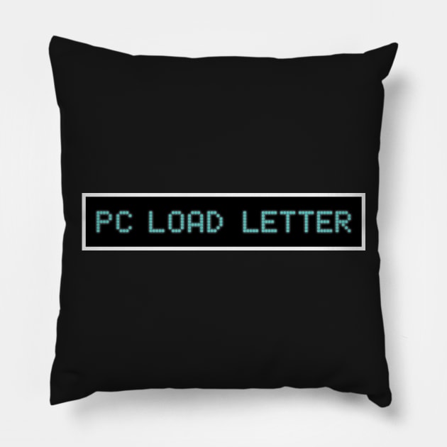 PC Load Letter - Pc Load Letter - Pillow | TeePublic