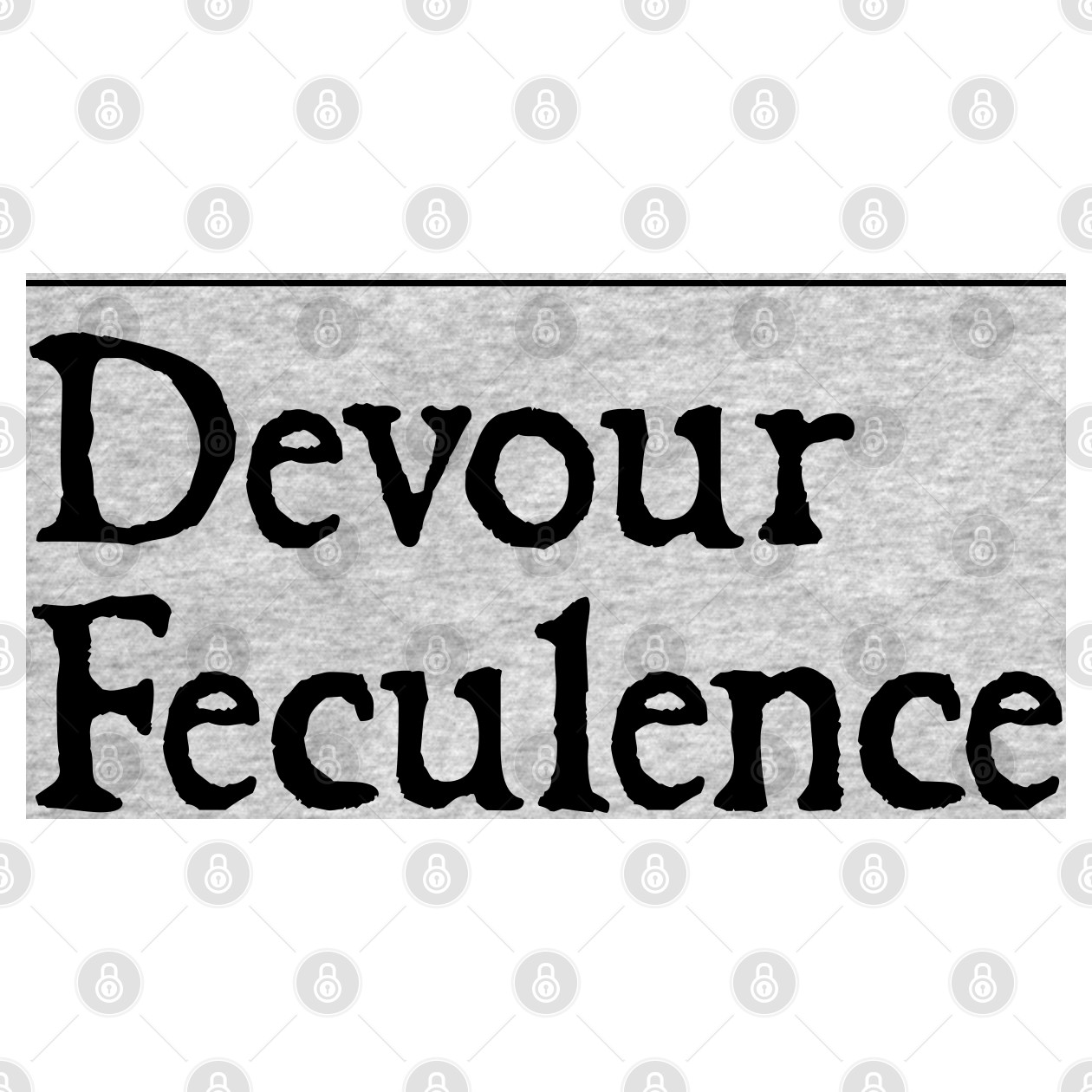 Devour-feculence - Devour Feculence - T-Shirt | TeePublic