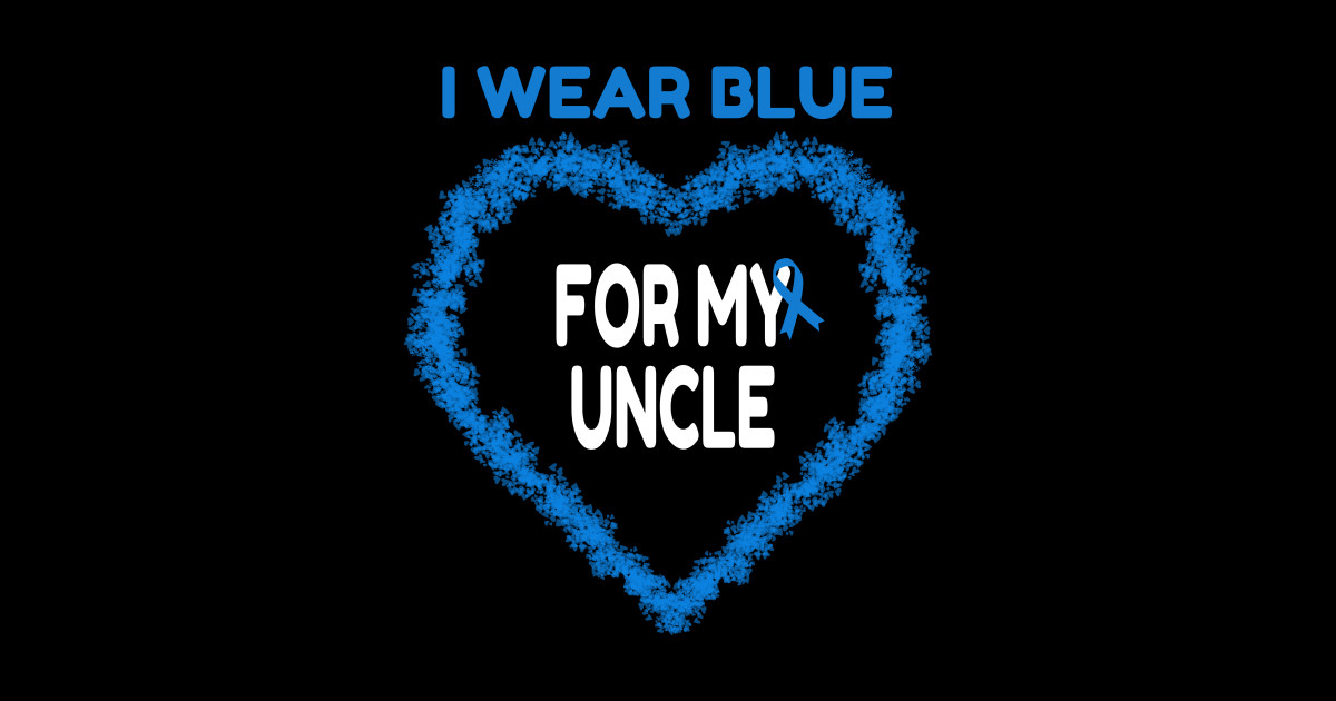I Wear Blue For My Uncle Support Gift - I Wear Blue For My Uncle ...