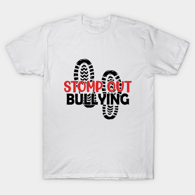 Stomp Out Bullying - Anti Bullying - T-Shirt | TeePublic
