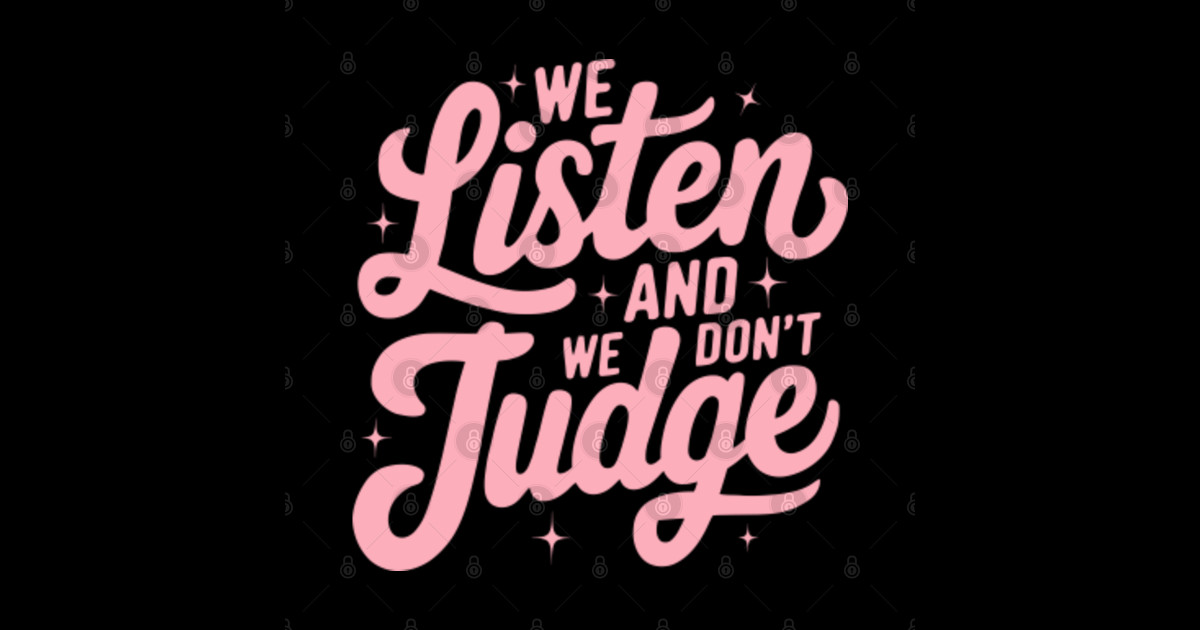We Listen and We Don't Judge Pink Coquette - We Listen And We Dont Judge - Sticker | TeePublic