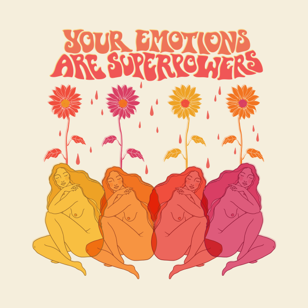 YOUR EMOTIONS ARE SUPERPOWERS - Emotion - Pin | TeePublic