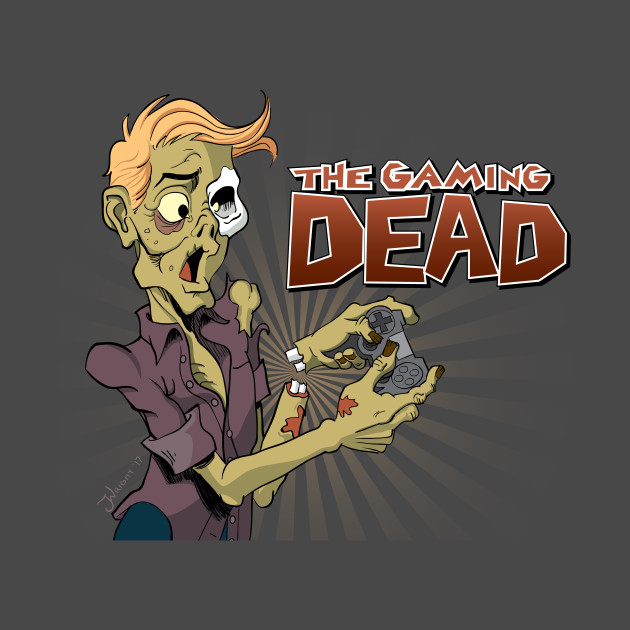 The Gaming Dead - Gaming - T-Shirt | TeePublic