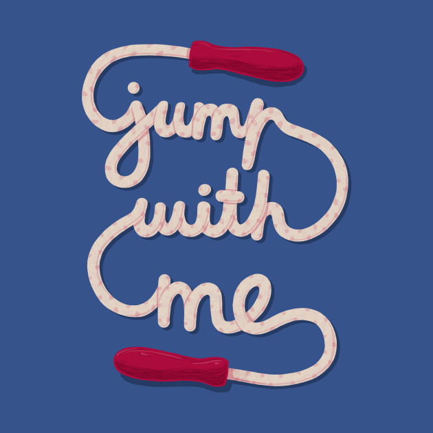 Jump With Me - Nostalgia - T-Shirt Designed & Sold By Deepak Yadav