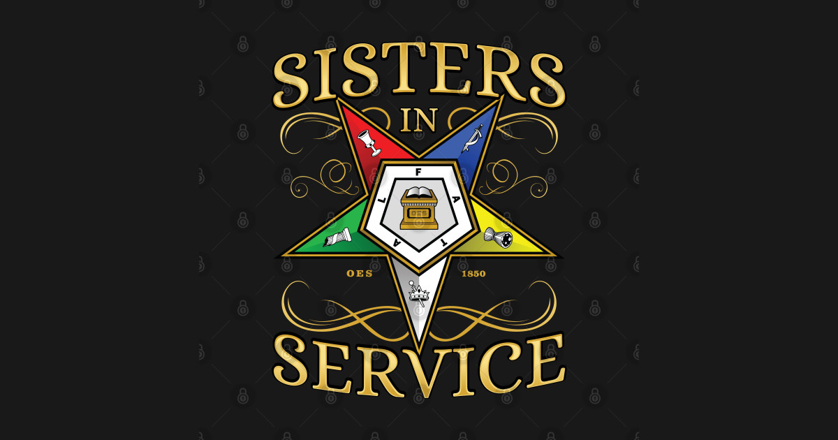 OES Sisters In Service Order Of The Eastern Star - Eastern Star - T ...