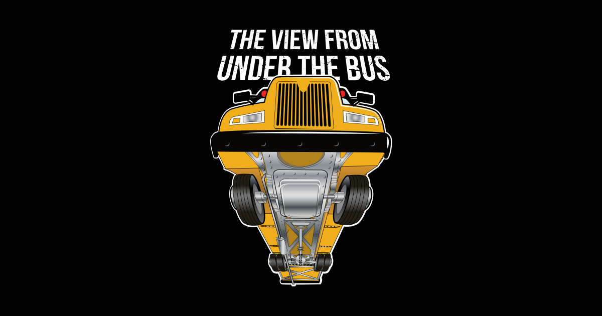 The View From Under The Bus 2 - School Bus - Sticker | TeePublic