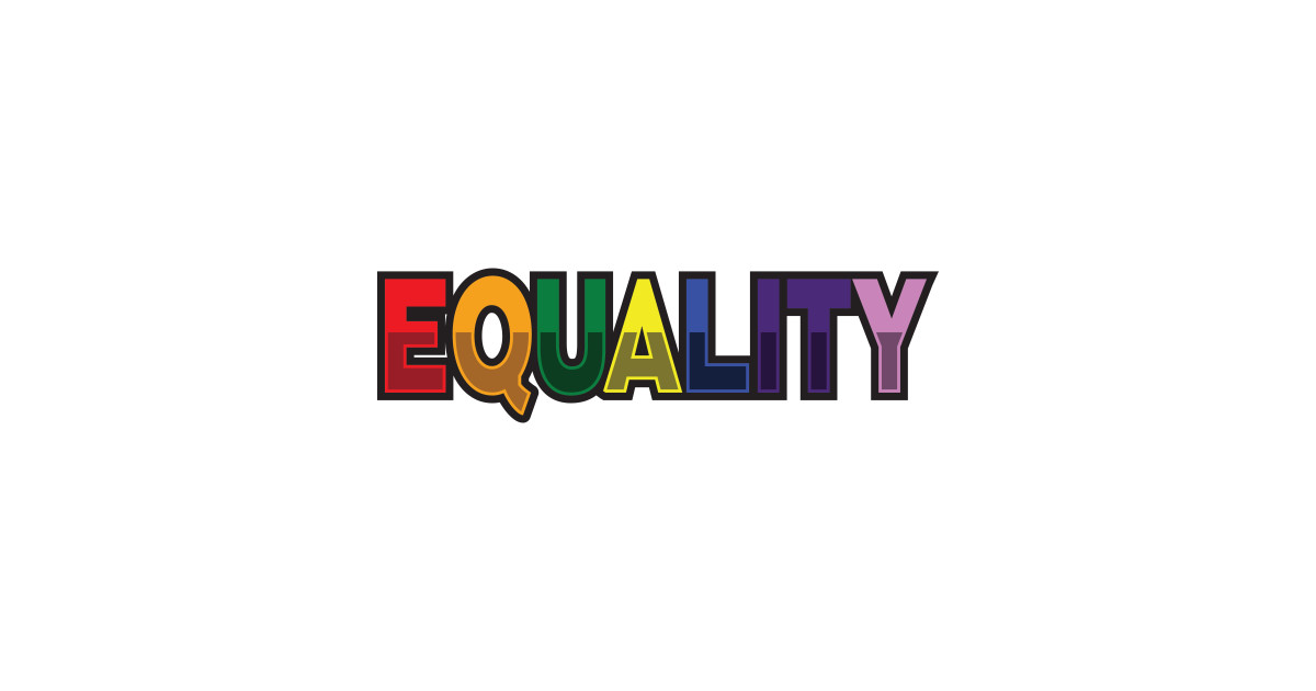 'Equality Rainbow Pride Flag' Amazing Equality Rights - Equality - T ...