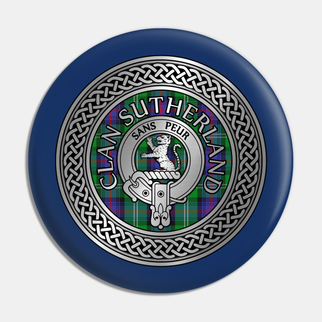 Clan Sutherland Crest & Tartan Knot - Sutherland - Pin | TeePublic