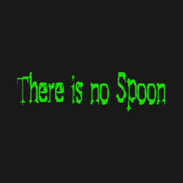 There Is No Spoon - The Matrix - T-Shirt | TeePublic