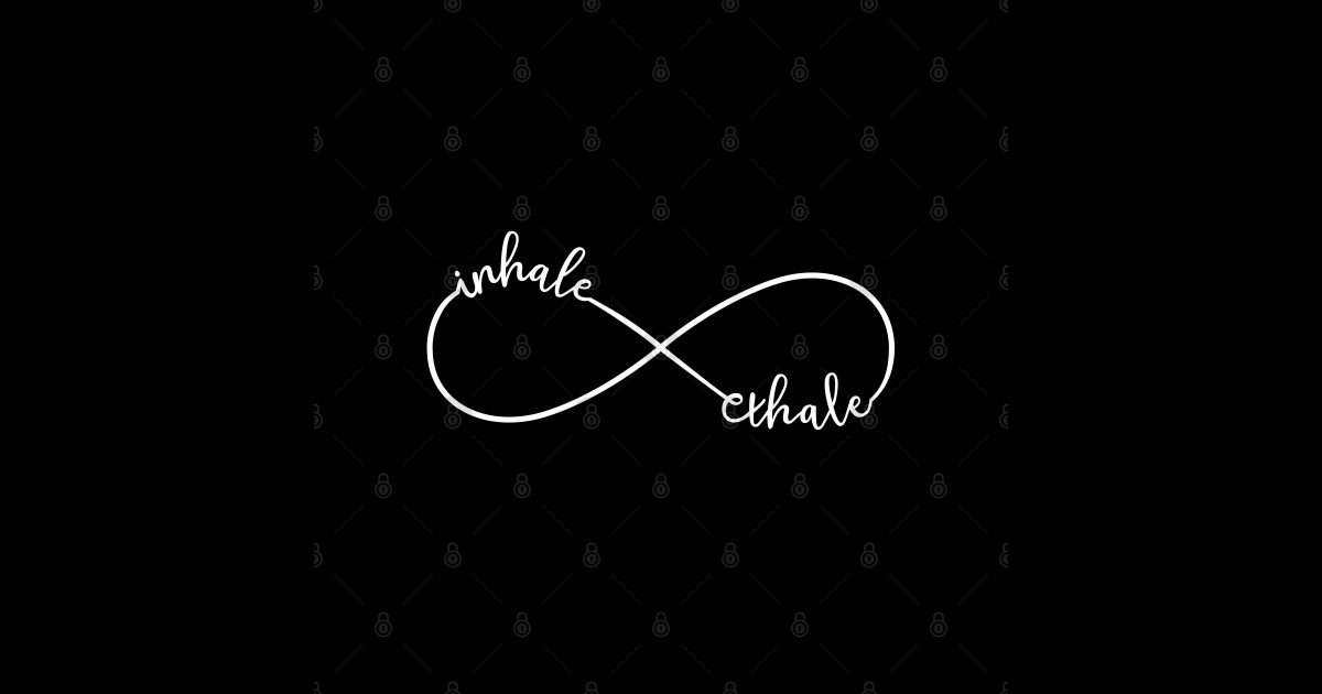 Inhale, exhale, white nfinity sign - Inhale - Posters and Art Prints ...