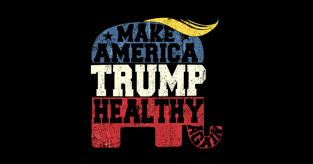 MAHA MAke America Healthy Again 2024 - Maha Make America Healthy Again ...