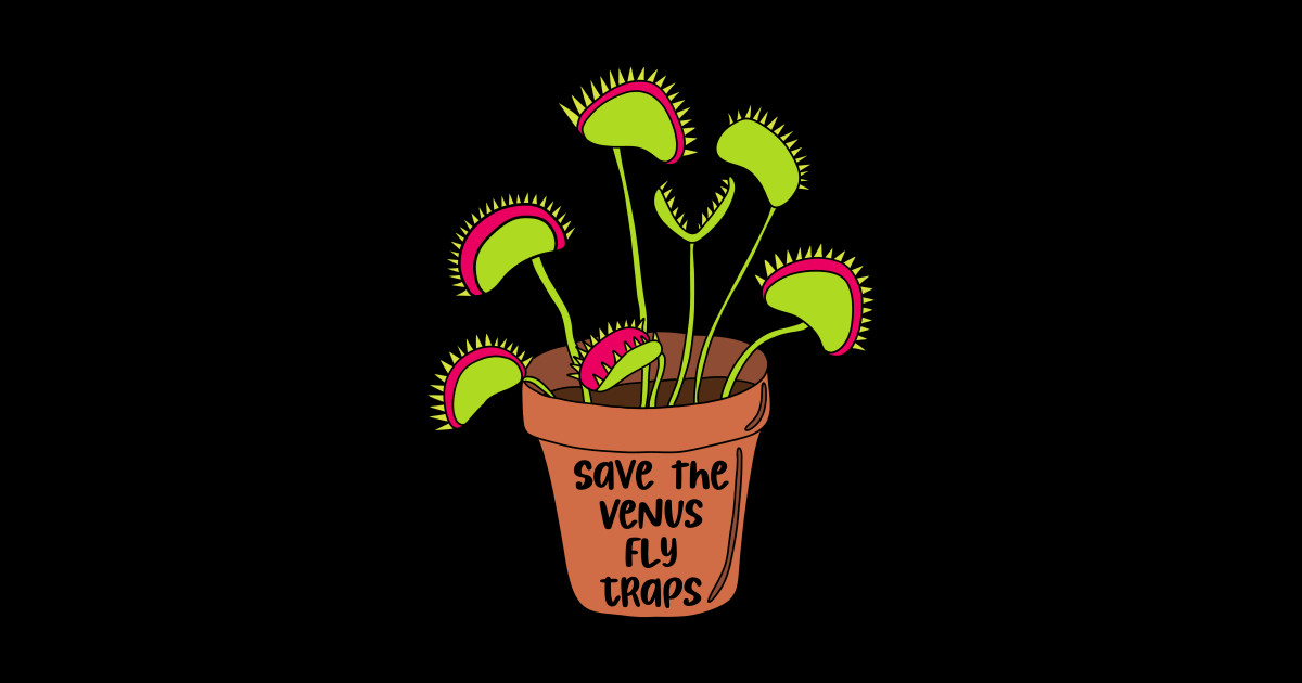 Save the Venus Fly Traps - Venus Fly Trap - Sticker | TeePublic