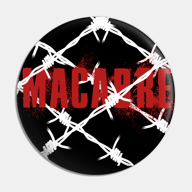 Macabre Cool Word Art Aesthetic Design - For Men - Pin | TeePublic