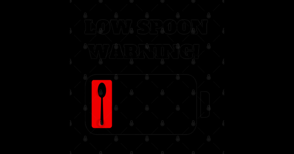 LOW SPOON WARNING! - Low Spoon Warning - Sticker | TeePublic