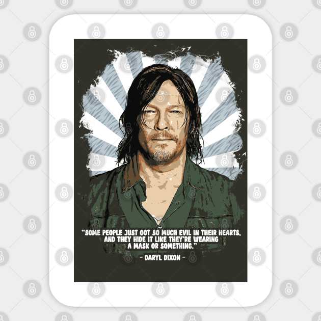 Daryl Dixon Poster Quotes - Daryl Dixon - Sticker | TeePublic