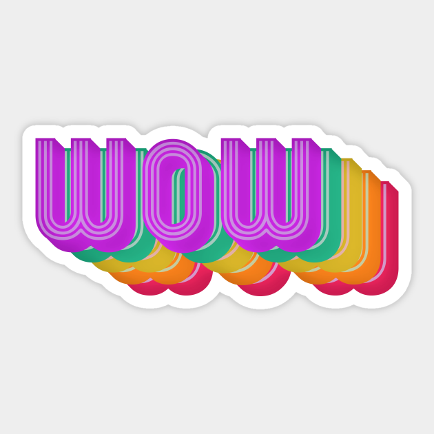 WOW - Wow - Sticker | TeePublic