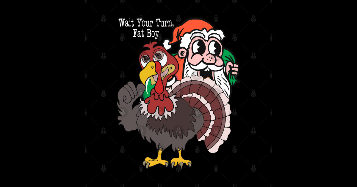Wait Your Turn, Fat Boy - Thanksgiving - Sticker | TeePublic