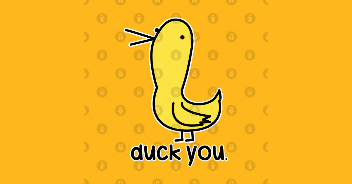 Duck You - Duck - Tank Top | TeePublic
