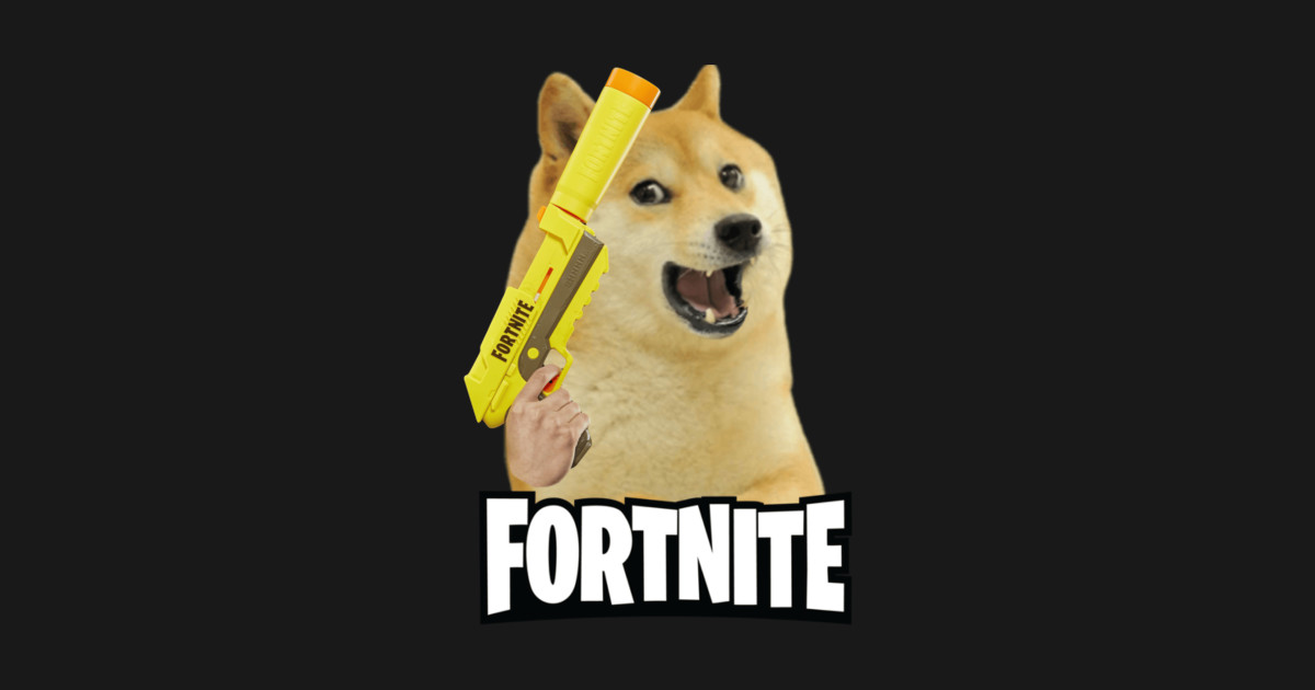 Fortnite Doge Gun - Fortnite - T-Shirt | TeePublic