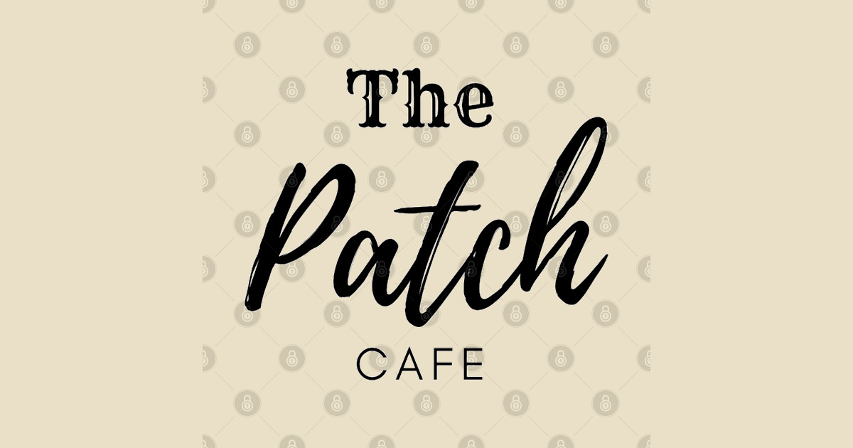 The Patch Cafe - Tv Shows - T-Shirt | TeePublic