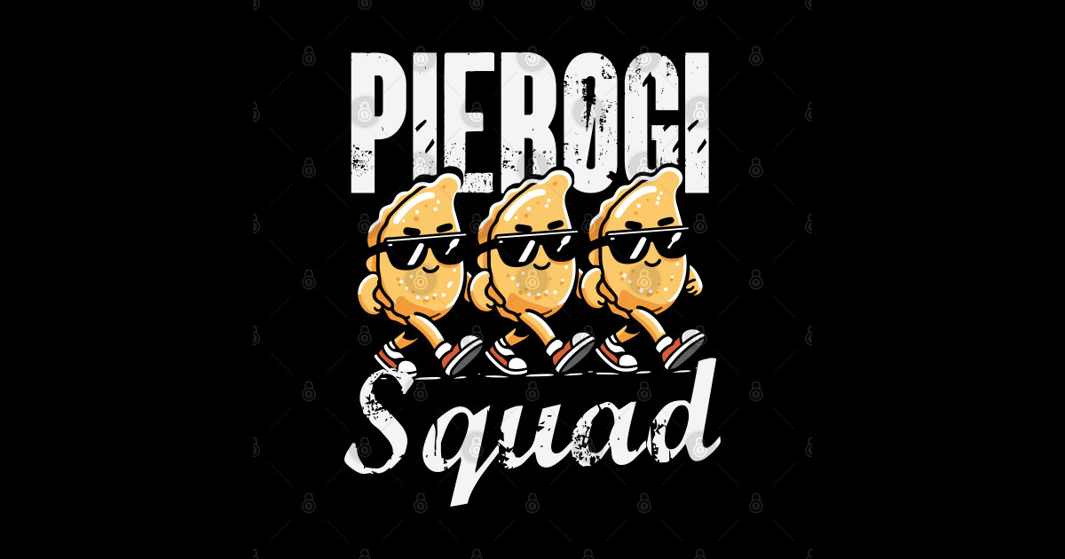 Pierogi Squad! Funny Pierogies - Pierogi - Sticker | TeePublic