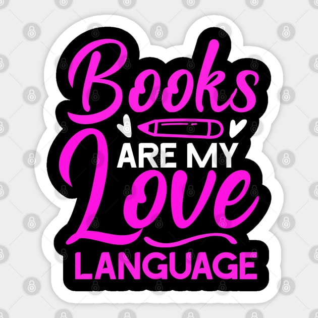 Book are my love language - Reading Lover - Sticker | TeePublic