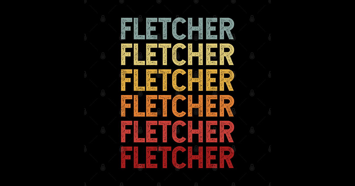Fletcher Name Vintage Retro Gift Named Fletcher - Fletcher - Pillow ...
