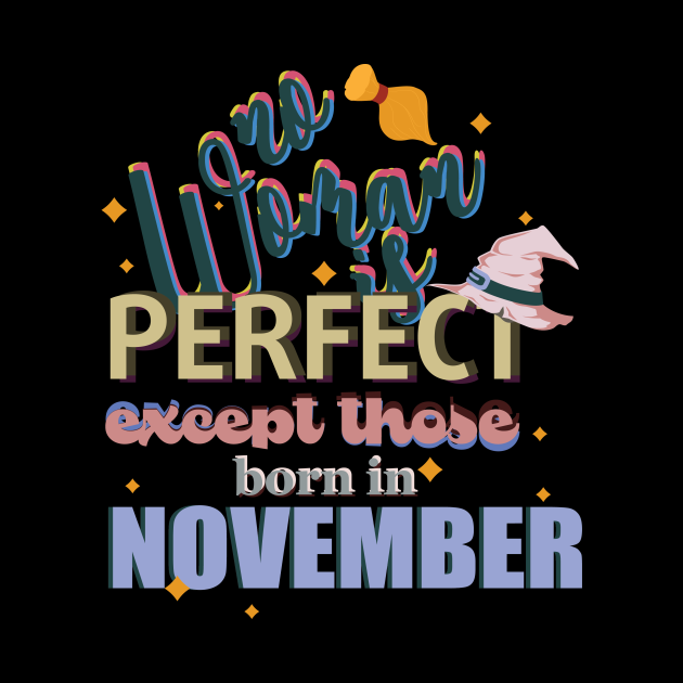 No Woman is Perfect Except Those Born In October - No Woman - Pin ...