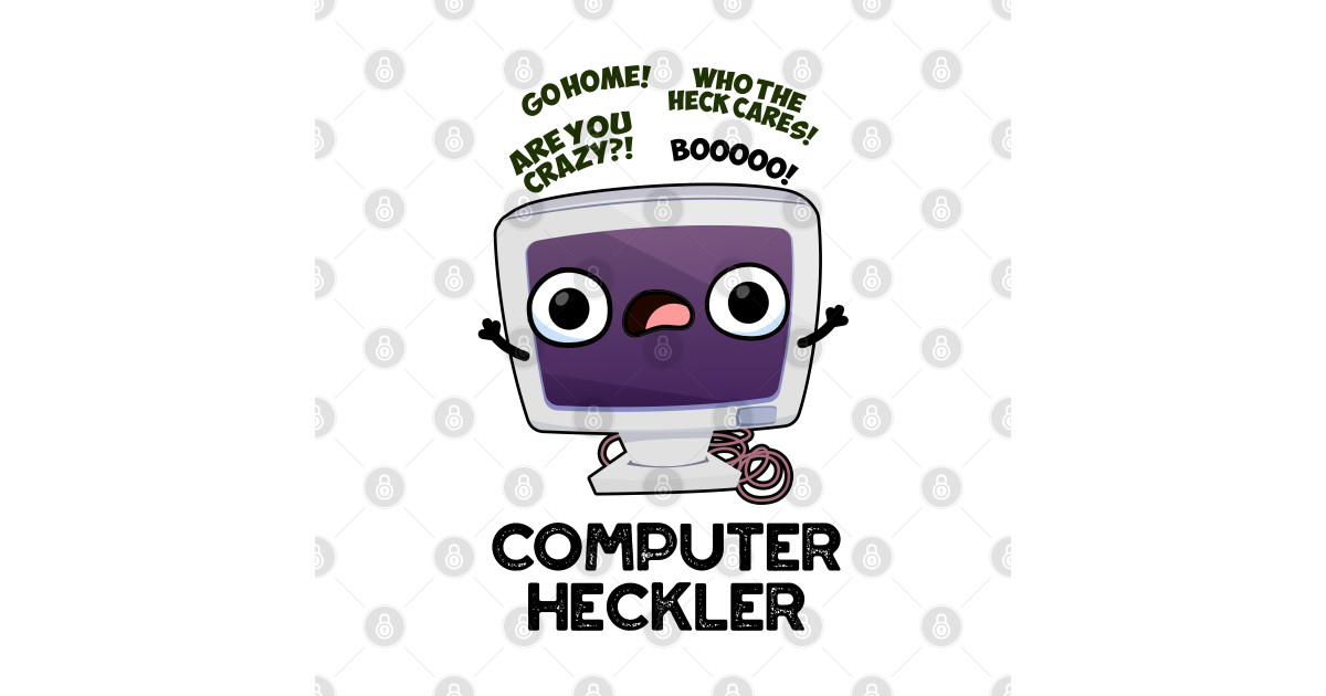 Computer Heckler Funny Hacker Pun - Hacker Pun - T-Shirt | TeePublic