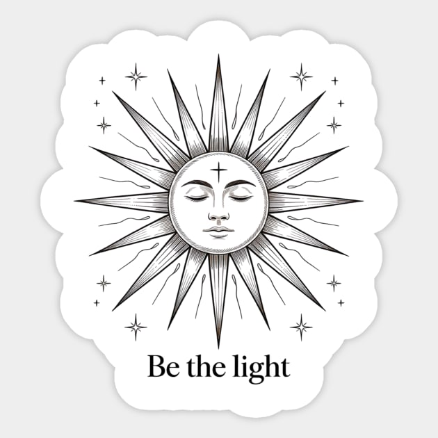 Be the Light - Be The Light - Sticker | TeePublic