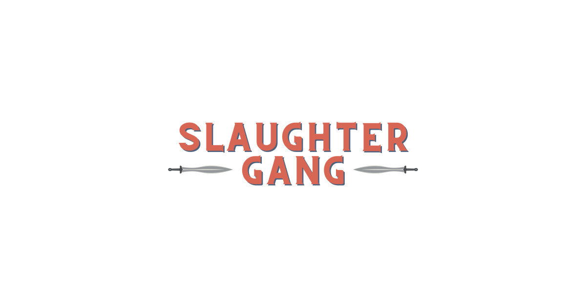Slaughter Gang Design - Slaughter Gang - T-Shirt | TeePublic