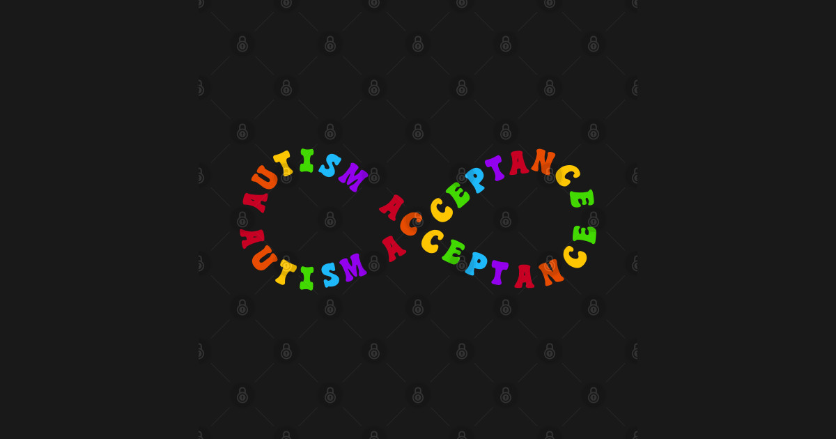 Autism Acceptance In Infinity Symbol Shape - Autism Acceptance - T ...