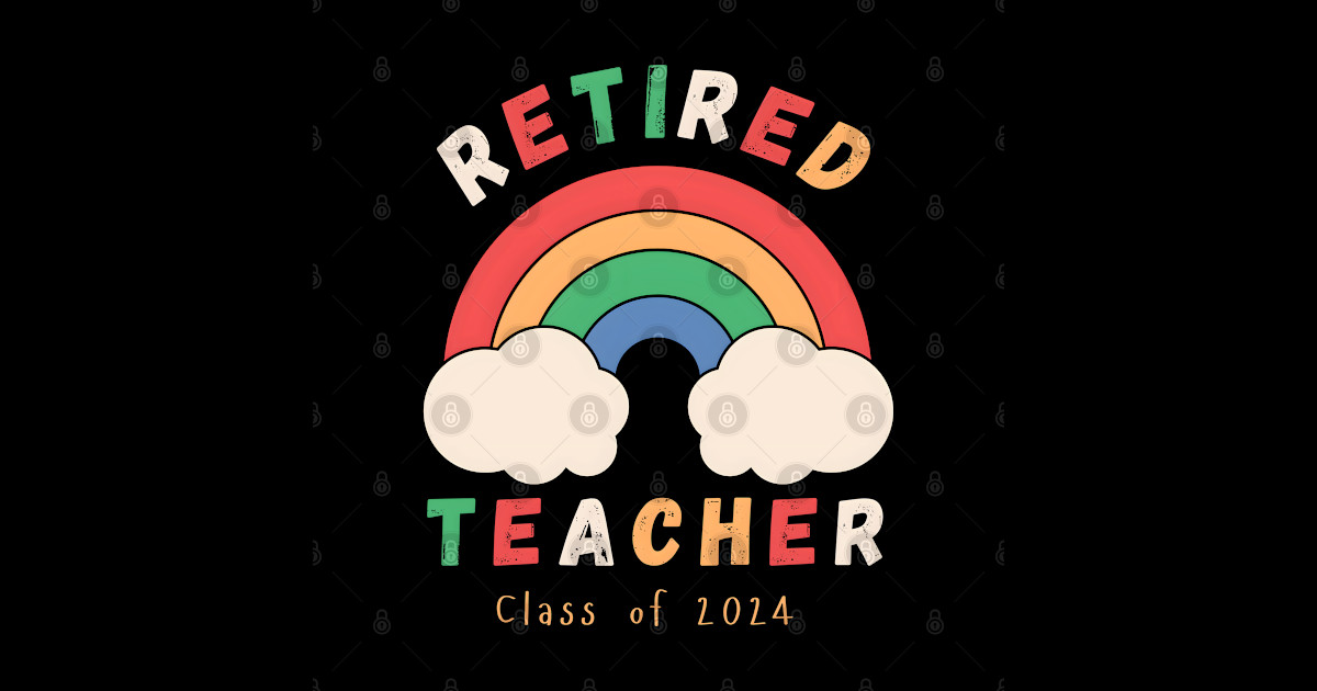 Retired Teacher: Chasing Rainbows Since 2024 - Retired Teacher ...