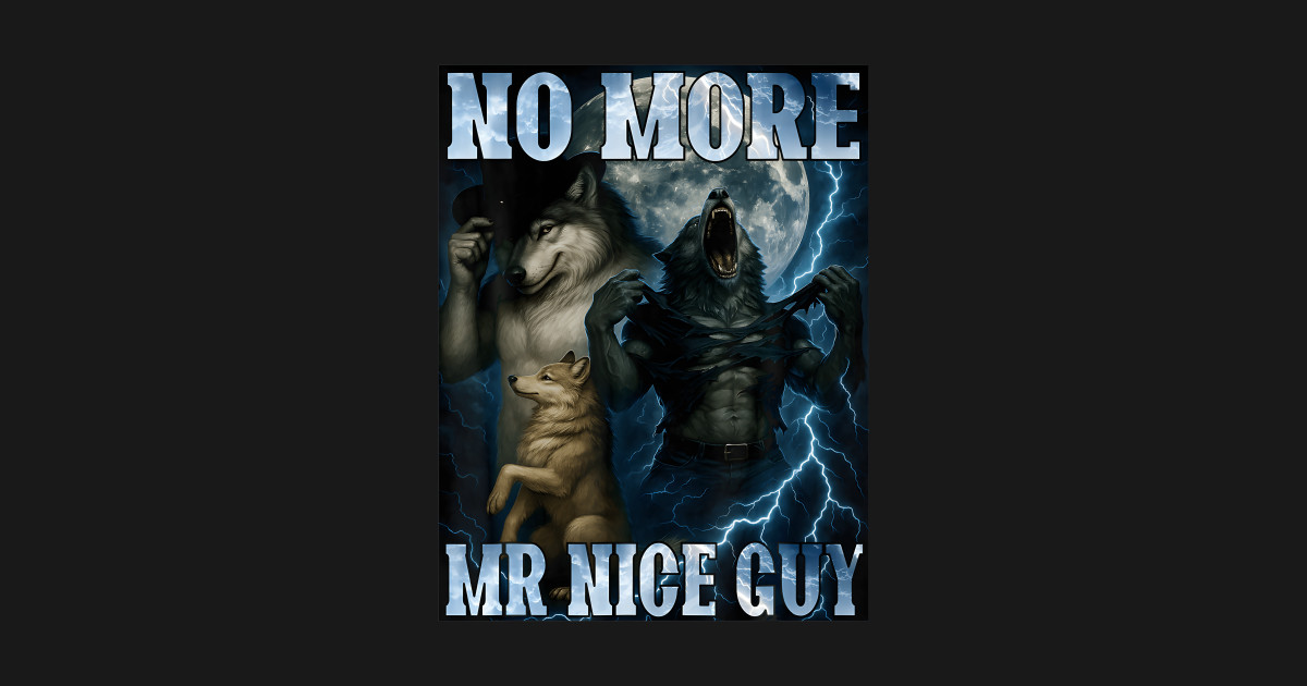 No More Mr Nice Guy Alpha Wolf Dad Papa - Funny Alpha Wolf - T-Shirt ...