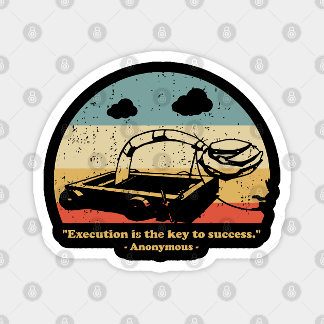 Execution Is The Key To Success - Wile E Coyote - Magnet | TeePublic