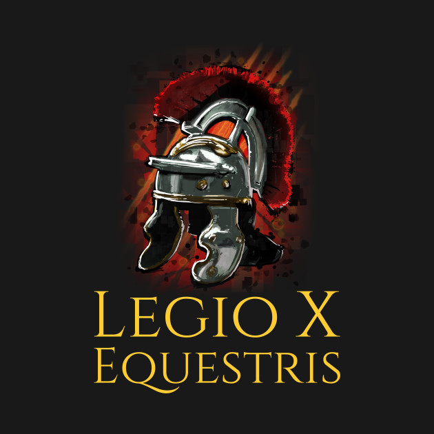 Legio X Equestris - Roman Legion - T-Shirt | TeePublic