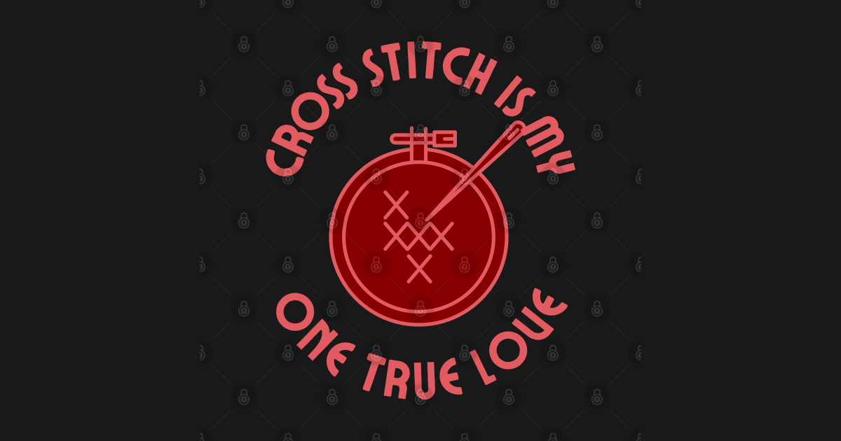 My one true love: Cross Stitch - Cross Stitch - T-Shirt | TeePublic