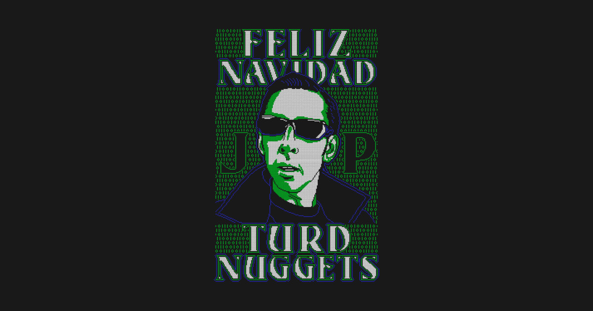 Feliz Navidad Turd Nuggets - Grandmas Boy - T-Shirt | TeePublic