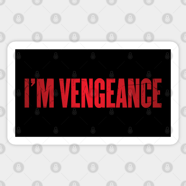 I'm Vengeance - Batman - Sticker | TeePublic