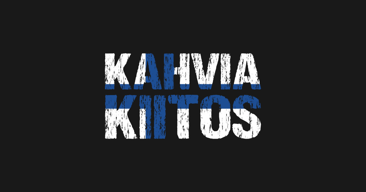 Kahvia Kiitos Coffee Please Finnish Language Finland Suomi - Kahvia - T-Shirt | TeePublic
