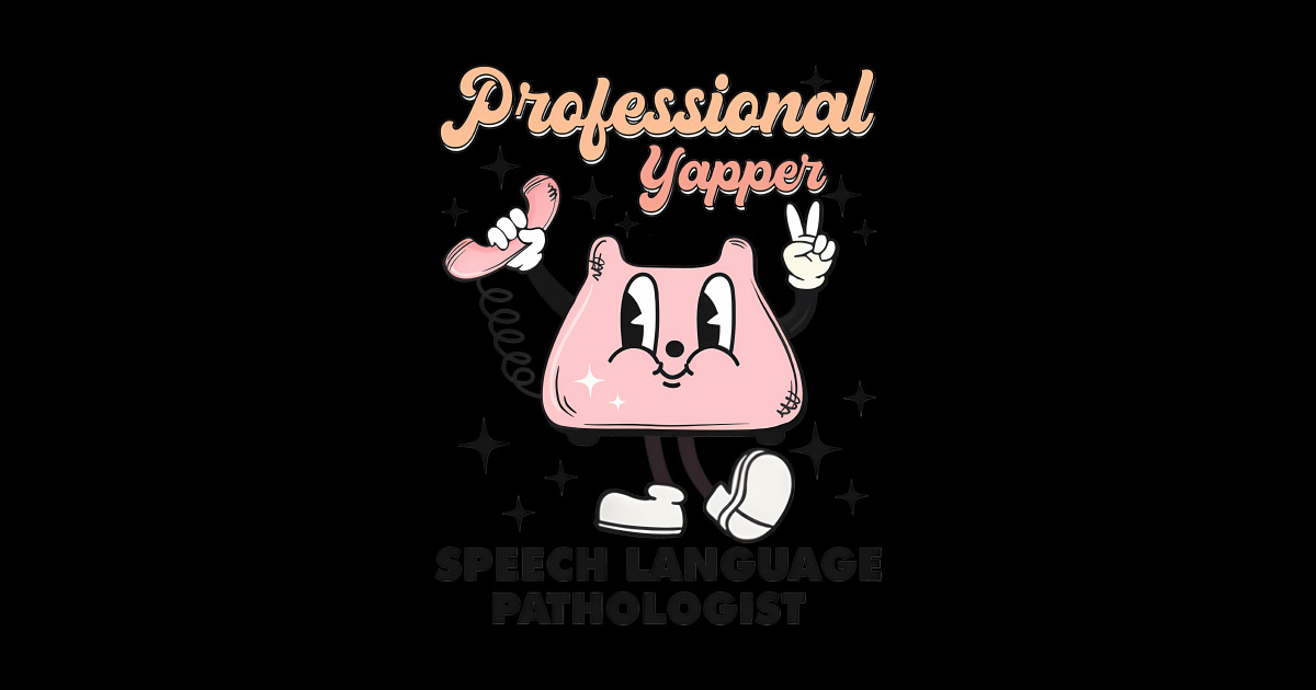 Professional Yapper Slp Speech Language Pathologist - Professional ...