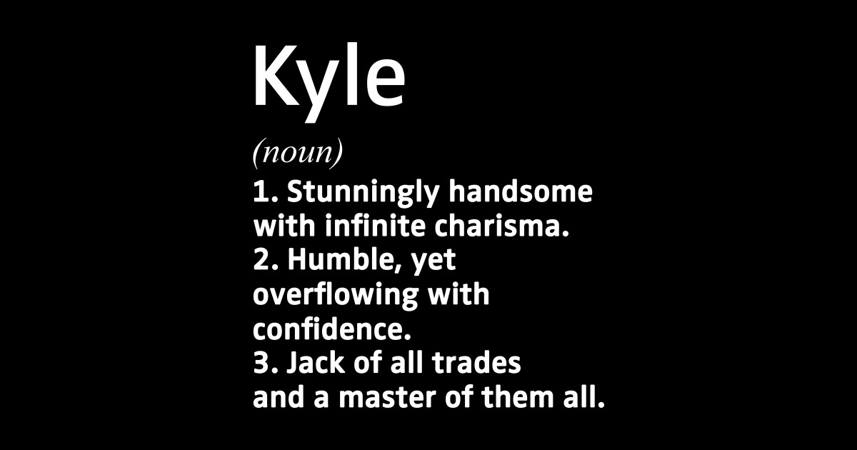 Kyle Name Definition - Kyle Name - T-Shirt | TeePublic