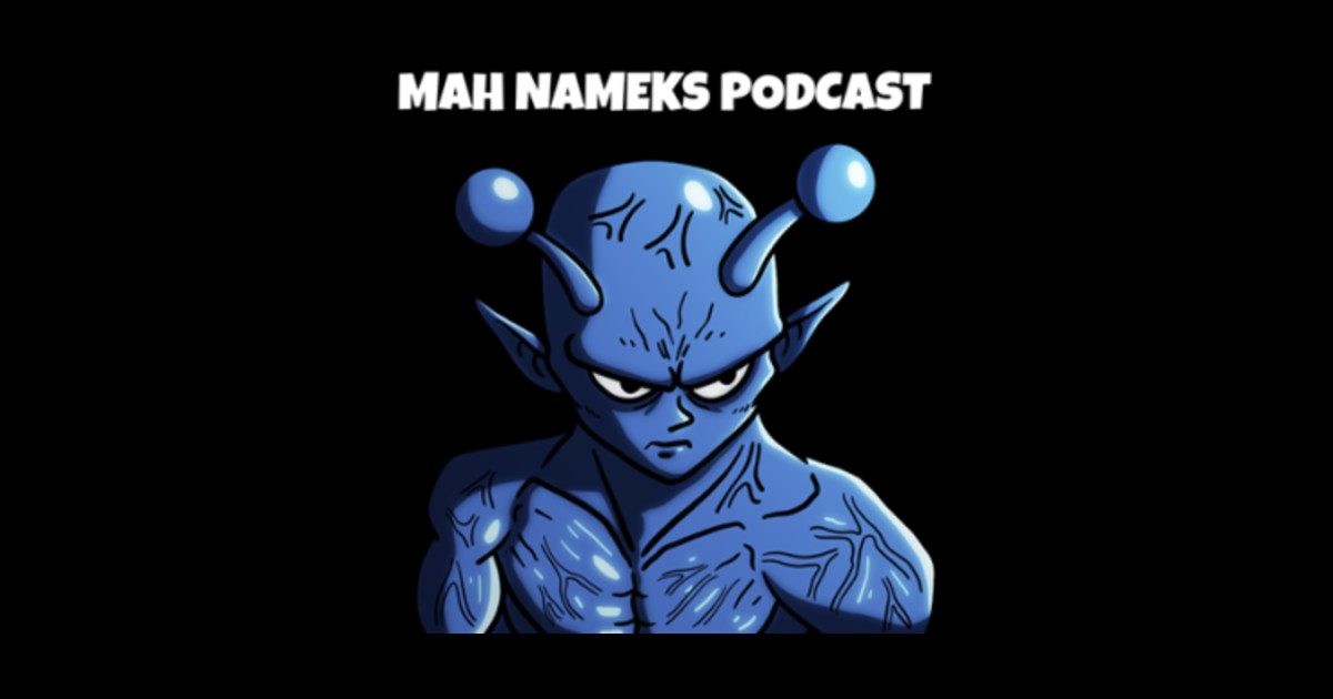 Official Mah Nameks Podcast - Dragon Ball - Sticker | TeePublic